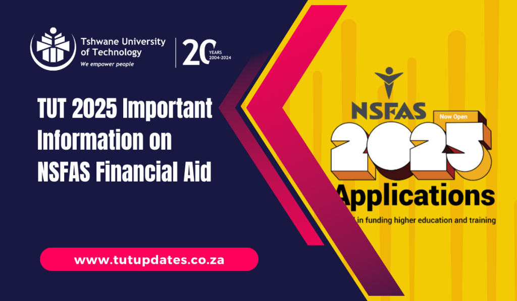 TUT 2025 Important Information on NSFAS Financial Aid